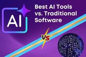 Best AI Tools vs. Traditional Software – Discover Which Wins